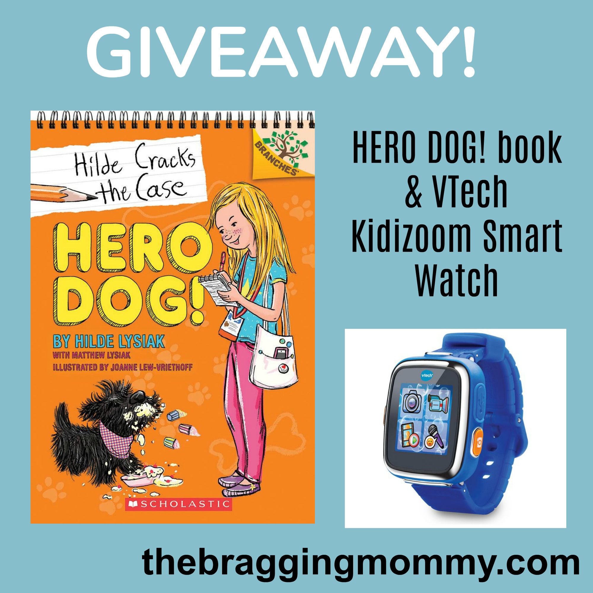 HERO DOG! Book & VTech Kidizoom Smart Watch Giveaway #ScholasticBranches