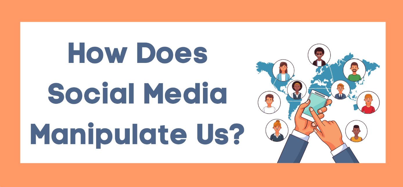 How Does Social Media Manipulate Us? - Bragging Mommy