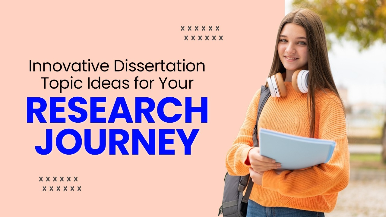 How to Find Dissertation Topics that are Both Innovative and Feasible with Current Trend ...