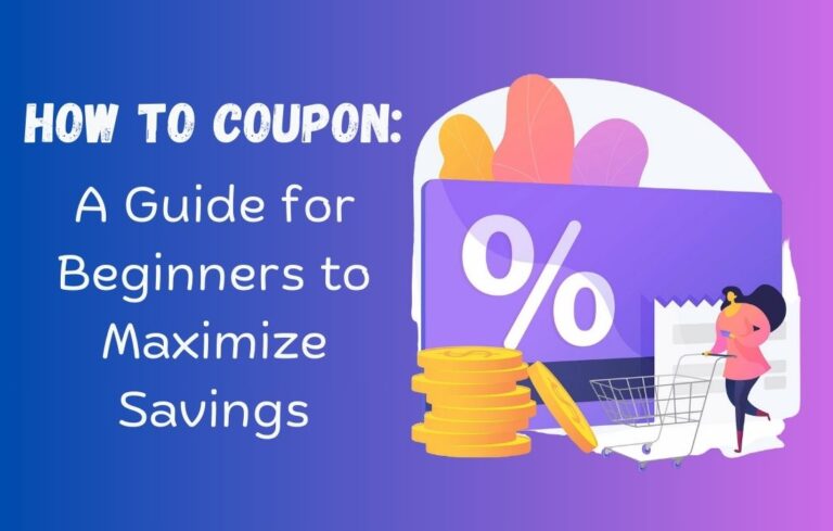 How to Coupon: A Guide for Beginners to Maximize Savings - Bragging Mommy