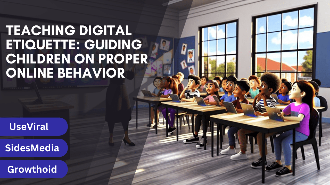 Teaching Digital Etiquette- Guiding Children on Proper Online Behavior ...